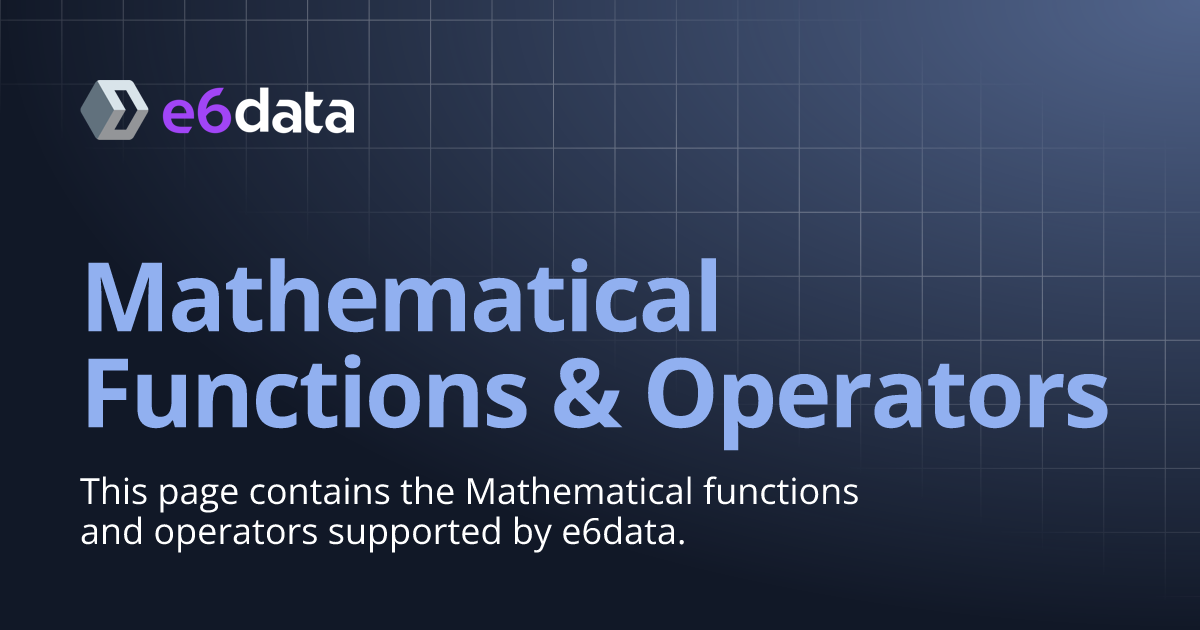 Mathematical Functions & Operators | Product Documentation Mathematical Functions & Operators | Product Documentation