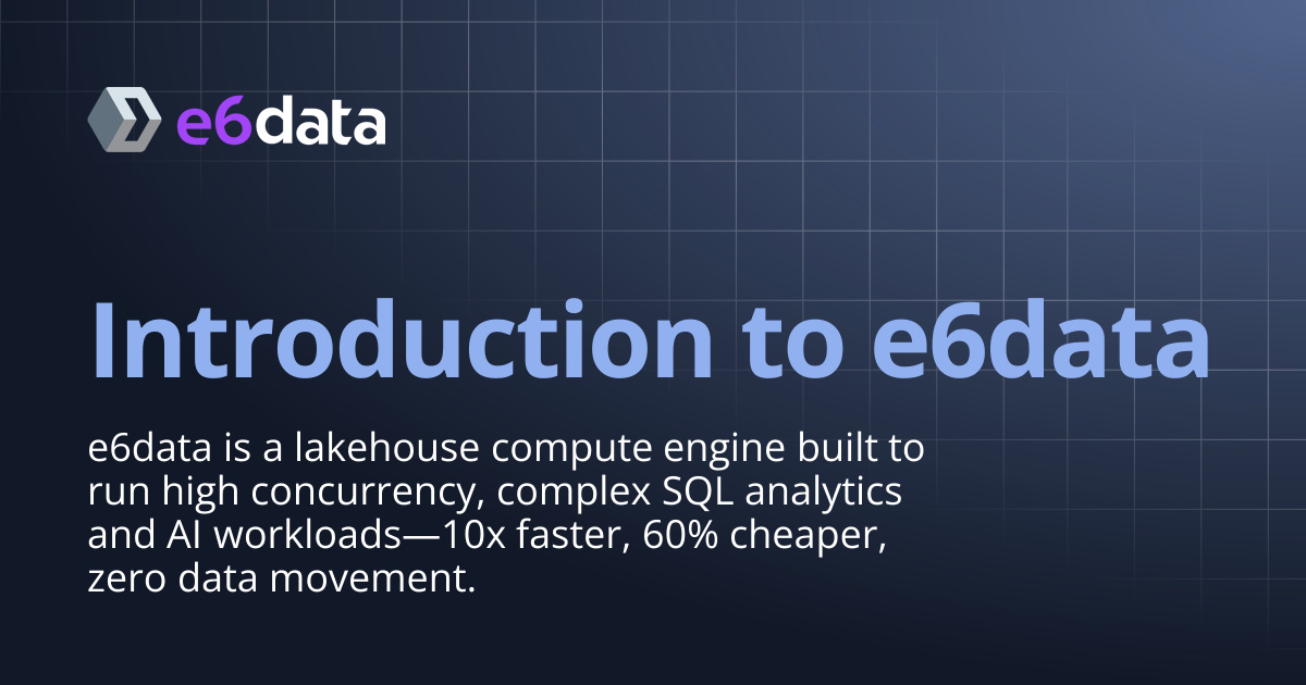 Introduction to e6data | Product Documentation
